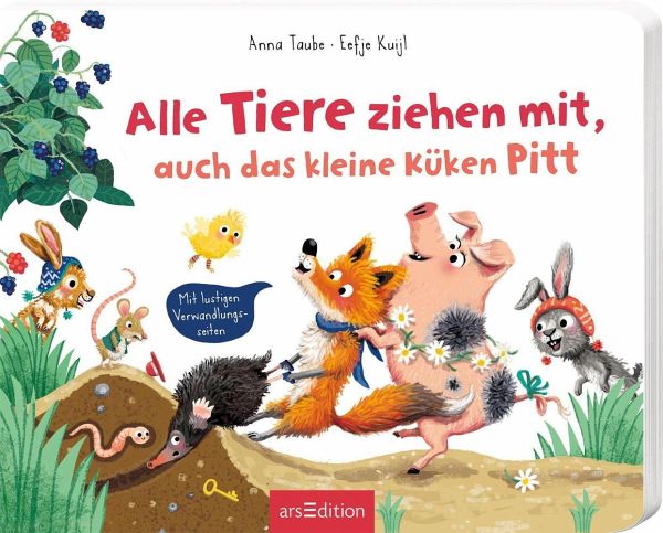 Anna Taube: Alle Tiere ziehen mit - auch das kleine Küken Pitt ...