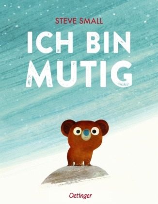 Steve Small: Ich bin mutig - Kinderbuch-Couch.de
