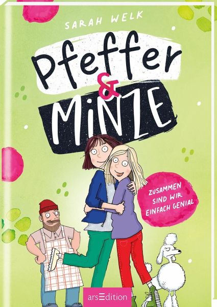 Sarah Welk: Pfeffer & Minze - Zusammen sind wir einfach genial - Kinderbuch-Couch.de
