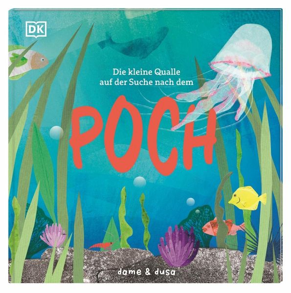Anna Taube: Die kleine Qualle auf der Suche nach dem Poch - Kinderbuch ...