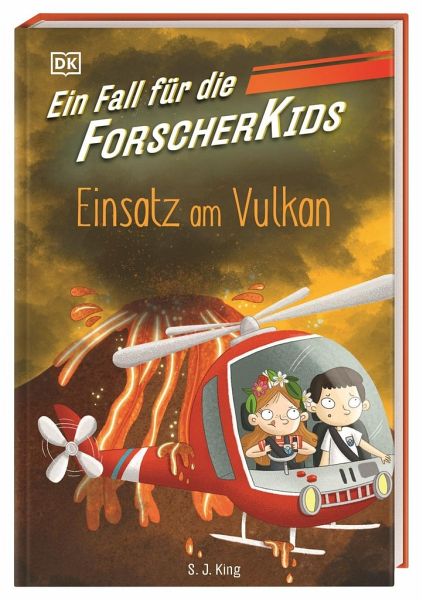 S. J. King: Ein Fall für die Forscher-Kids: Einsatz am Vulkan ...