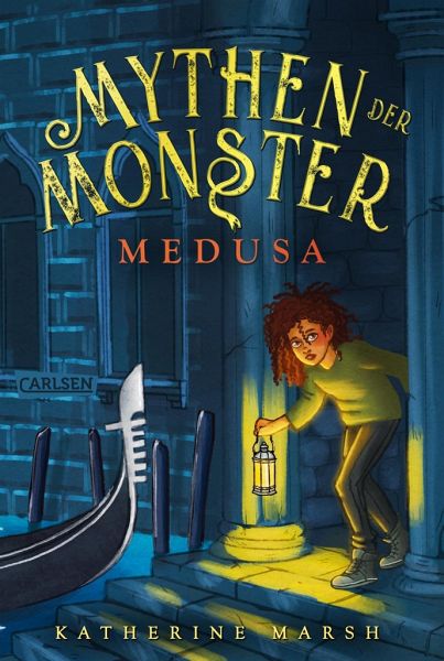 Katherine Marsh: Mythen der Monster: Medusa - Kinderbuch-Couch.de