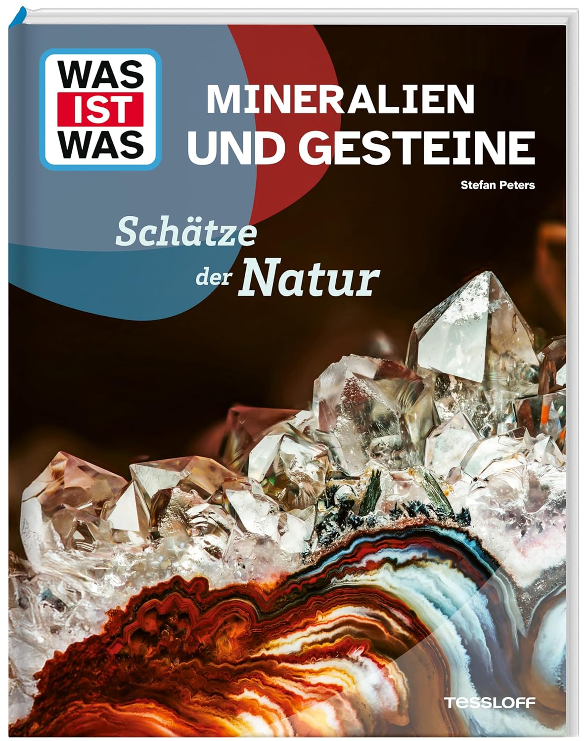 Stefan Peters: WAS IST WAS - Mineralien und Gesteine - Kinderbuch-Couch.de